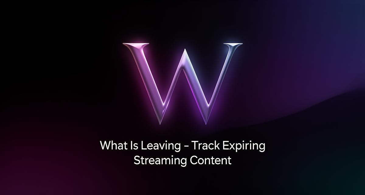 What's Leaving Streaming | WhatIsLeaving.com